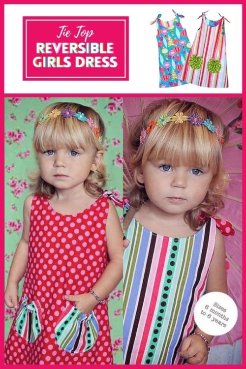 Tie Top Reversible Girls Dress sewing pattern (6mths-7yrs) - Sew Modern ...