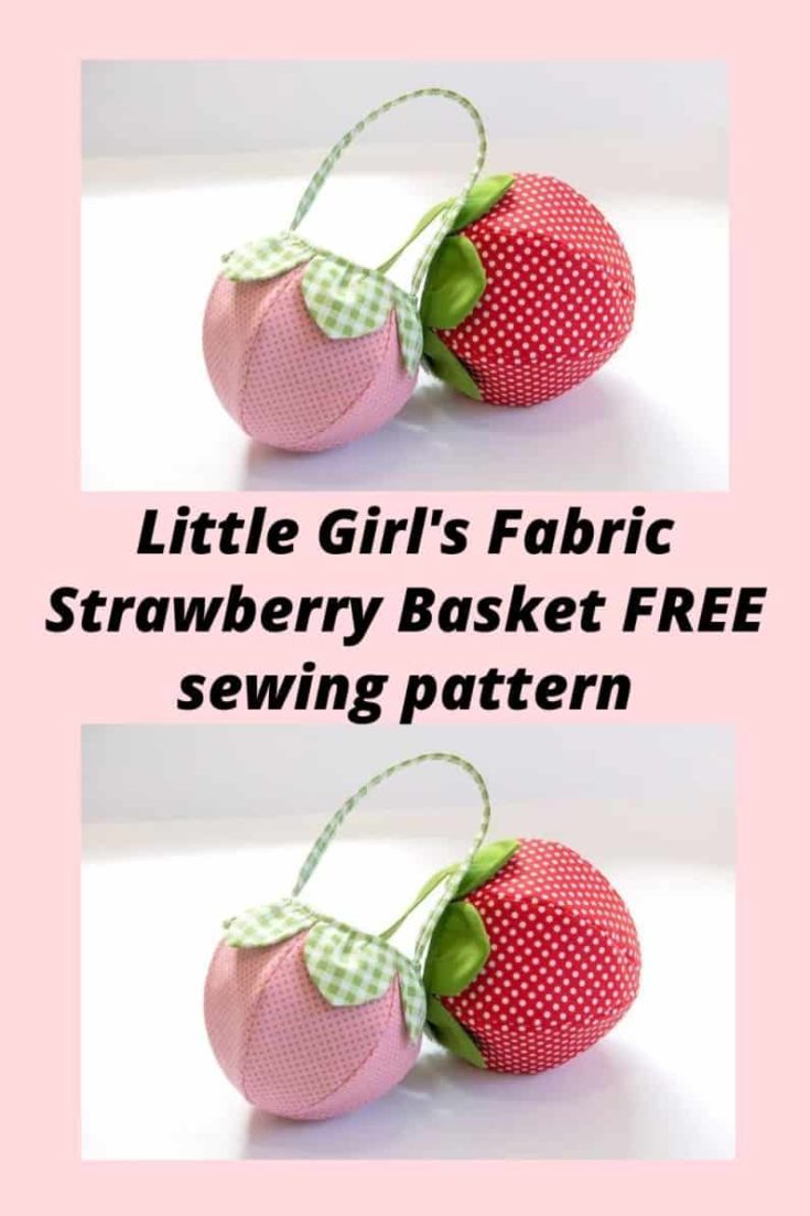 Little Girl's Fabric Strawberry Basket FREE sewing pattern - Sew Modern ...