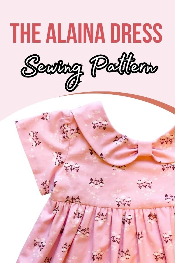 The Alaina Dress sewing pattern (6mths to 6yrs) - Sew Modern Kids