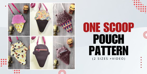 One Scoop Pouch Pattern(2 SIZES +VIDEO) - Sew Modern Kids